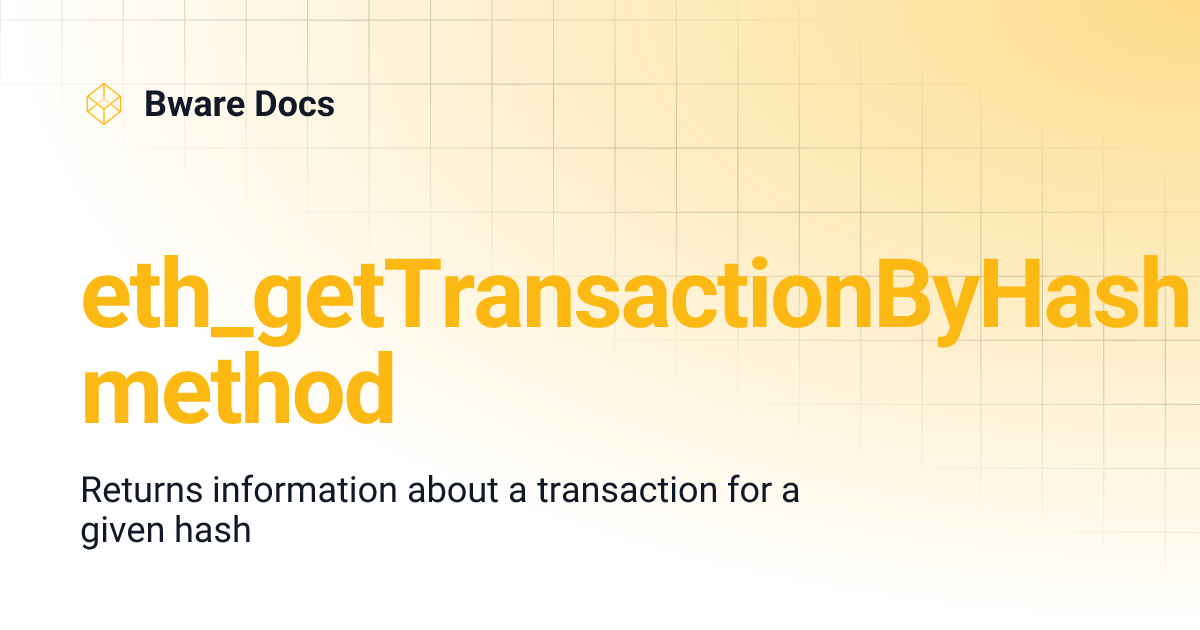 eth_getTransactionByHash method | Bware Docs